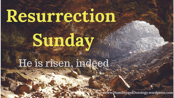 Resurrection Sunday | Humility and Doxology