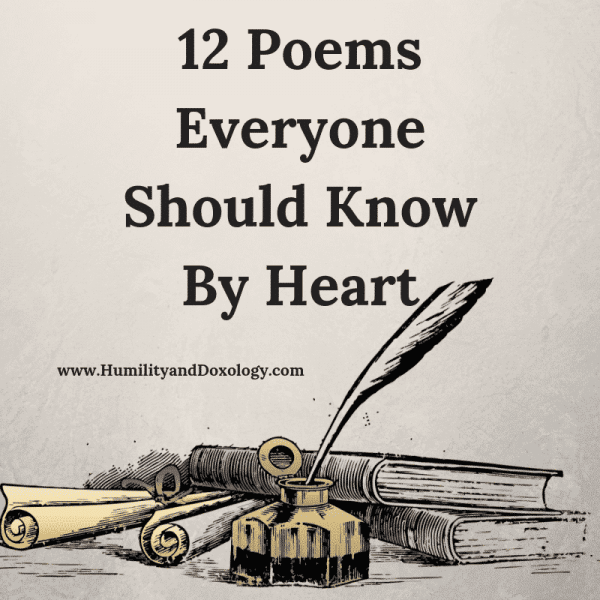 100 of the Best Poems to Memorize in Morning Time | Humility and Doxology