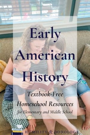 Early American History: Textbook-Free Homeschool Resources for ...