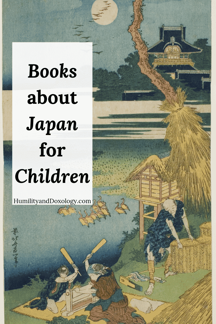Don't Miss these Books about Japan for Children! | Humility and Doxology