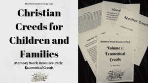 Teaching the Creeds to Our Children | Humility and Doxology