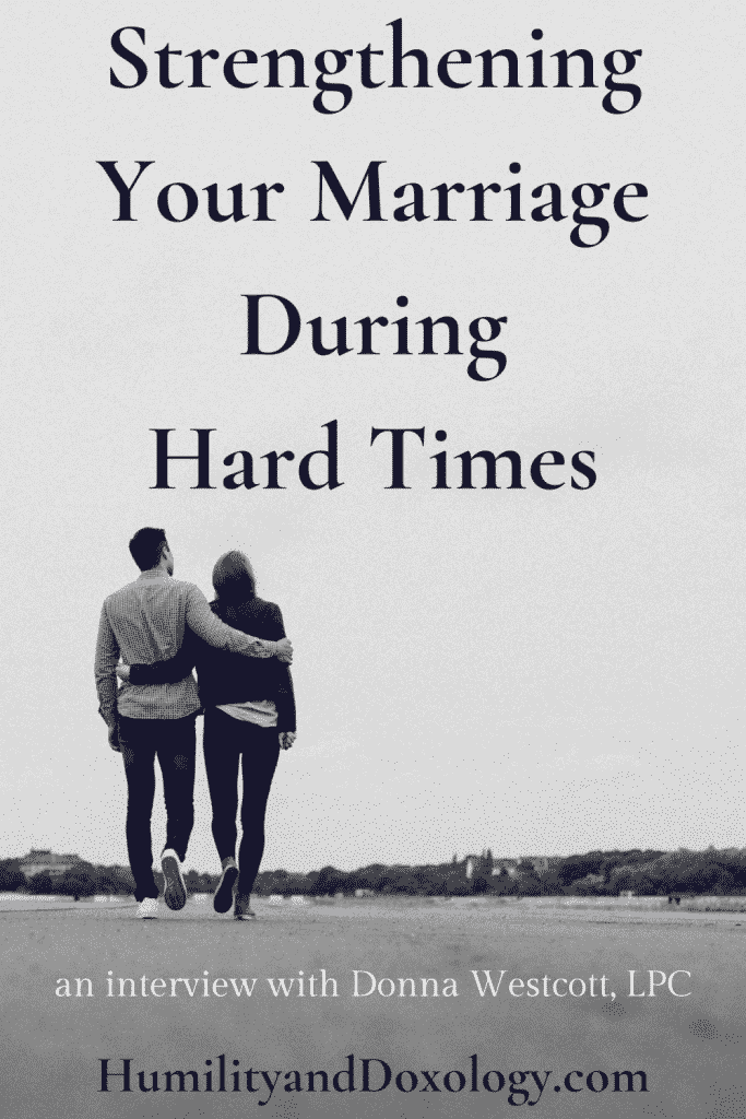 Strengthening Your Marriage During Hard Times | Humility and Doxology