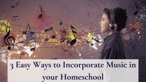 3 Easy Ways to Incorporate Music in your Homeschool | Humility and Doxology