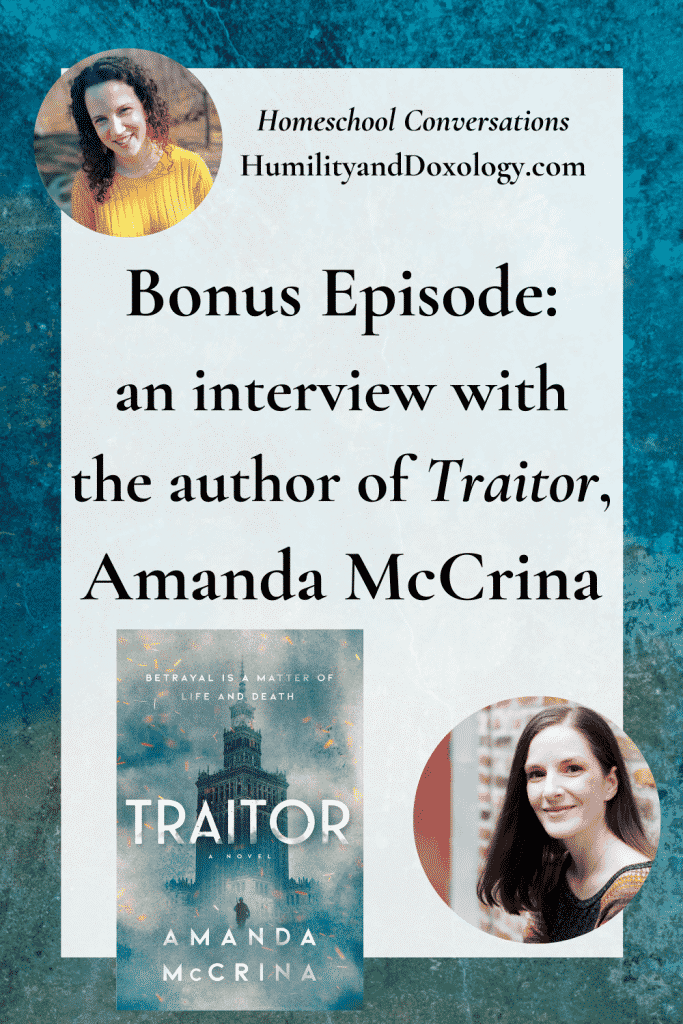 Traitor: an interview with author Amanda McCrina | Humility and Doxology