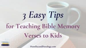 3 Easy Tips for Teaching Bible Memory Verses to Kids