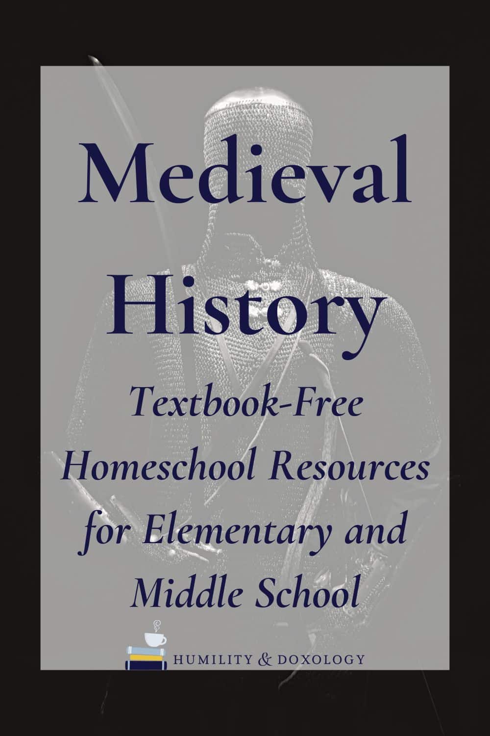 Medieval History: Textbook-Free Homeschool Resources for Elementary and ...