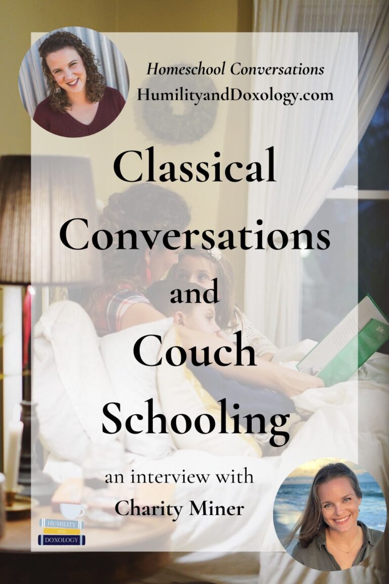 Classical Conversations and Couch Schooling (with Charity Miner) | Humility and Doxology