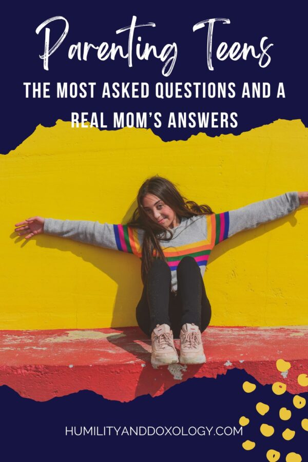 Parenting Teens: the Most Asked Questions and a Real Mom’s Answers ...