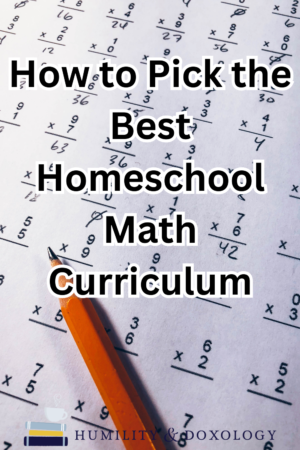 How to Pick the Best Homeschool Math Curriculum