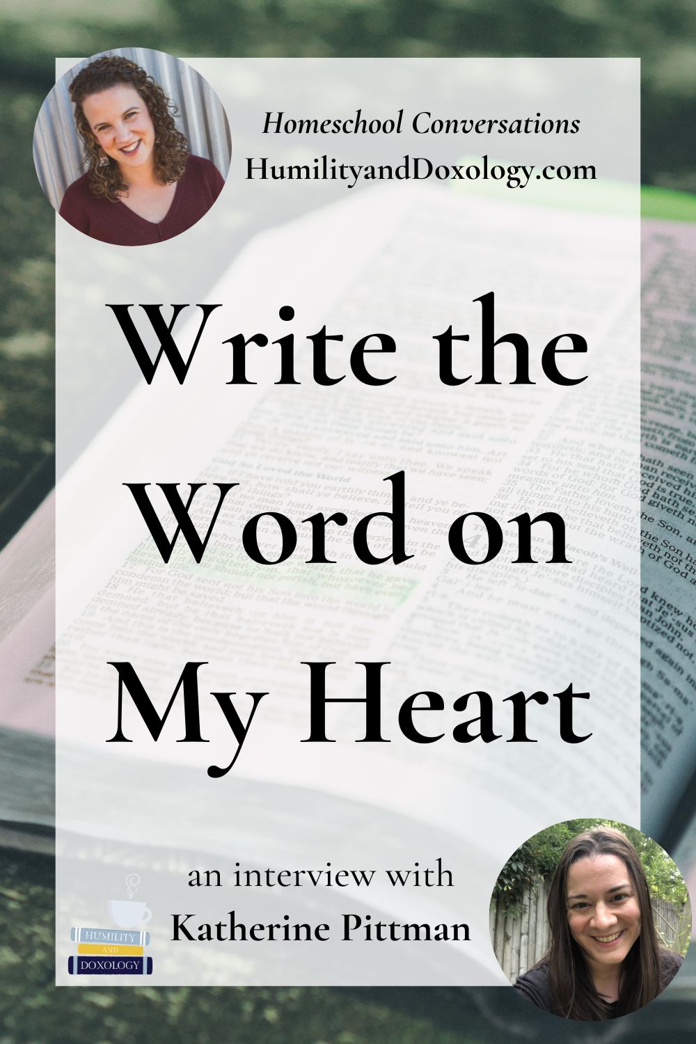 Write the Word on My Heart (with Katherine Pittman) | Humility and Doxology