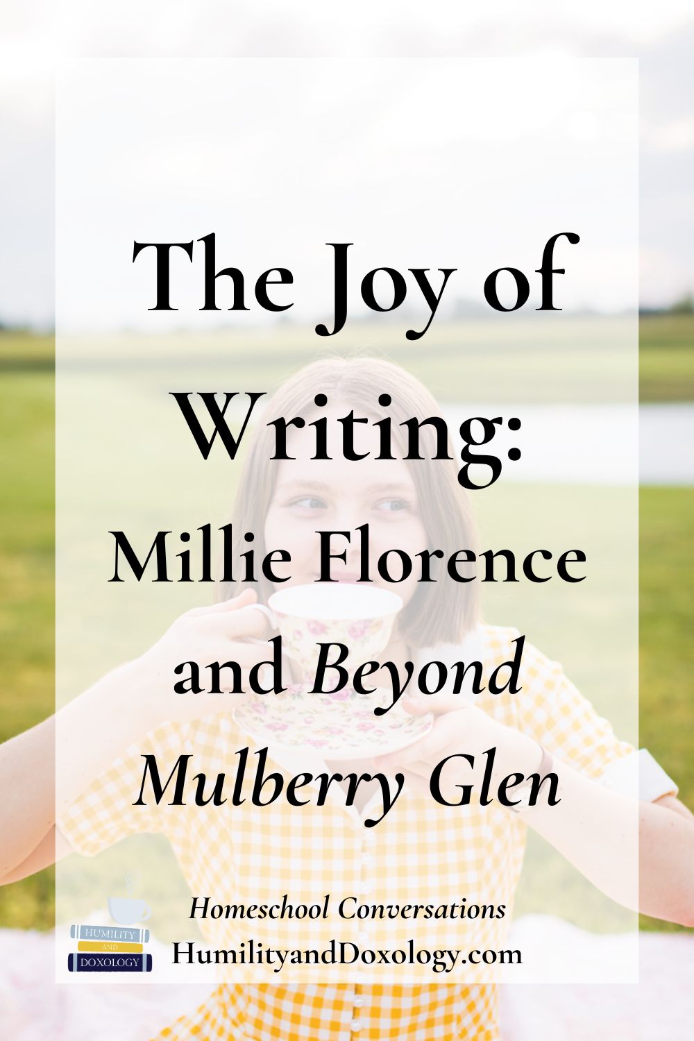 The Joy of Writing: Millie Florence and Beyond Mulberry Glen