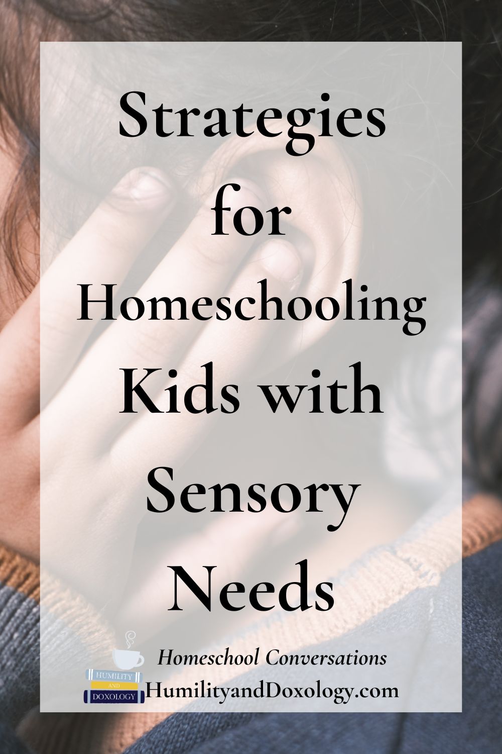 Strategies for Homeschooling Kids with Sensory Needs